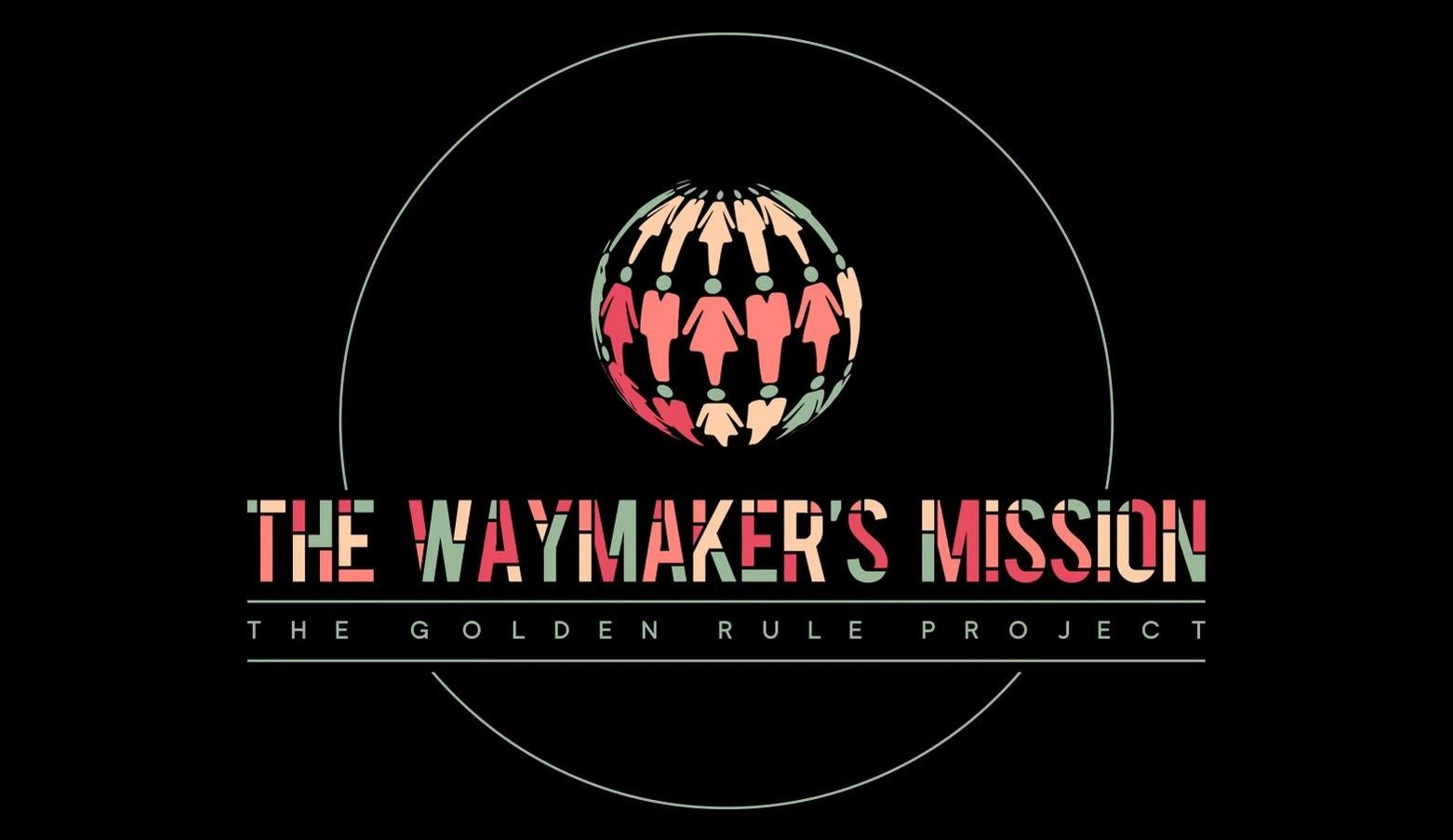 The Waymaker's Mission
